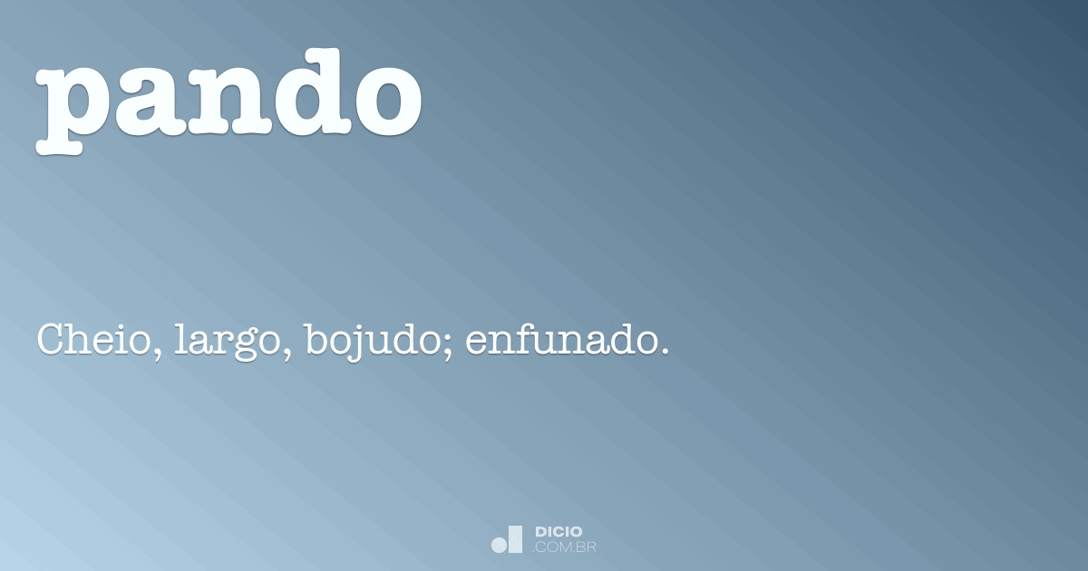 Pando - Dicio, Dicionário Online de Português