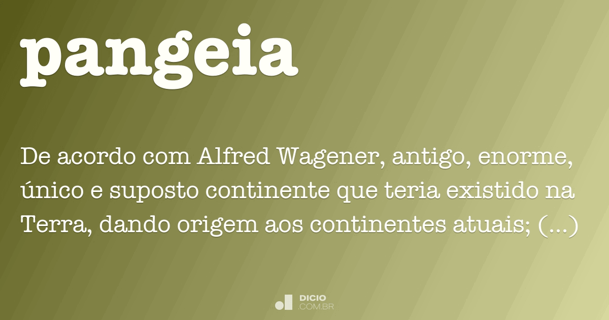 Pangeia - Dicio, Dicionário Online de Português