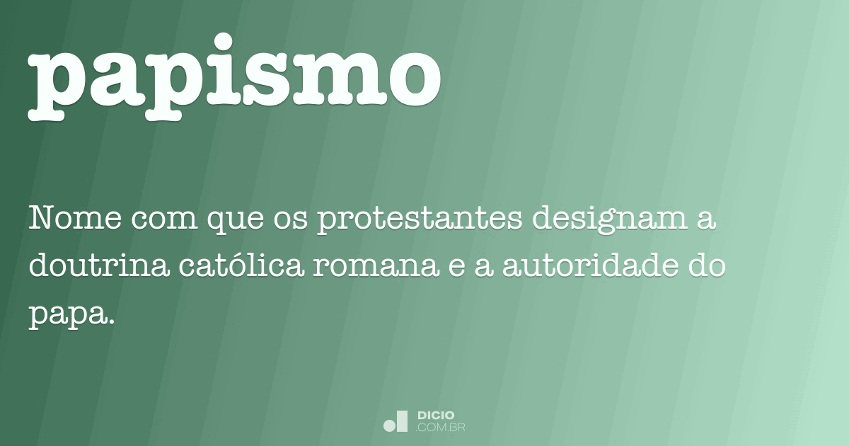 Papismo - Dicio, Dicionário Online de Português