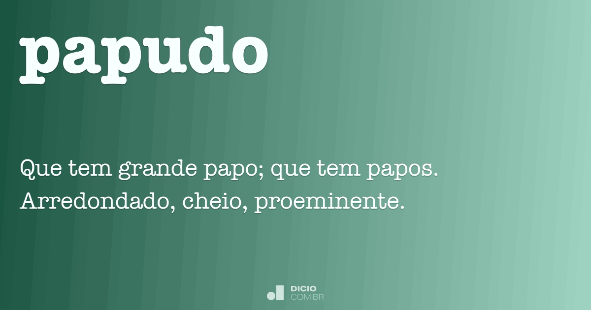 Papudo - Dicio, Dicionário Online de Português