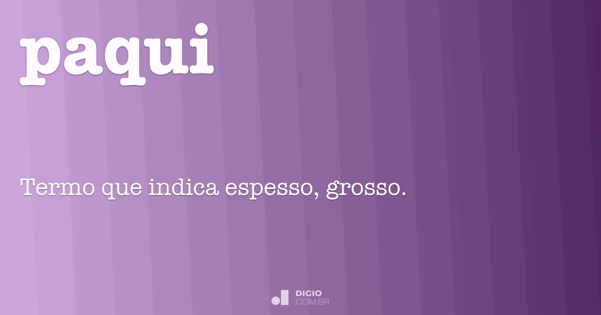 Paqui - Dicio, Dicionário Online de Português