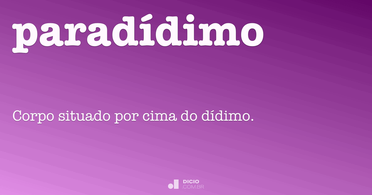 Paradídimo - Dicio, Dicionário Online de Português