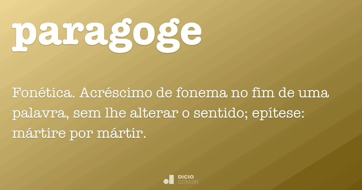 Paragoge - Dicio, Dicionário Online de Português