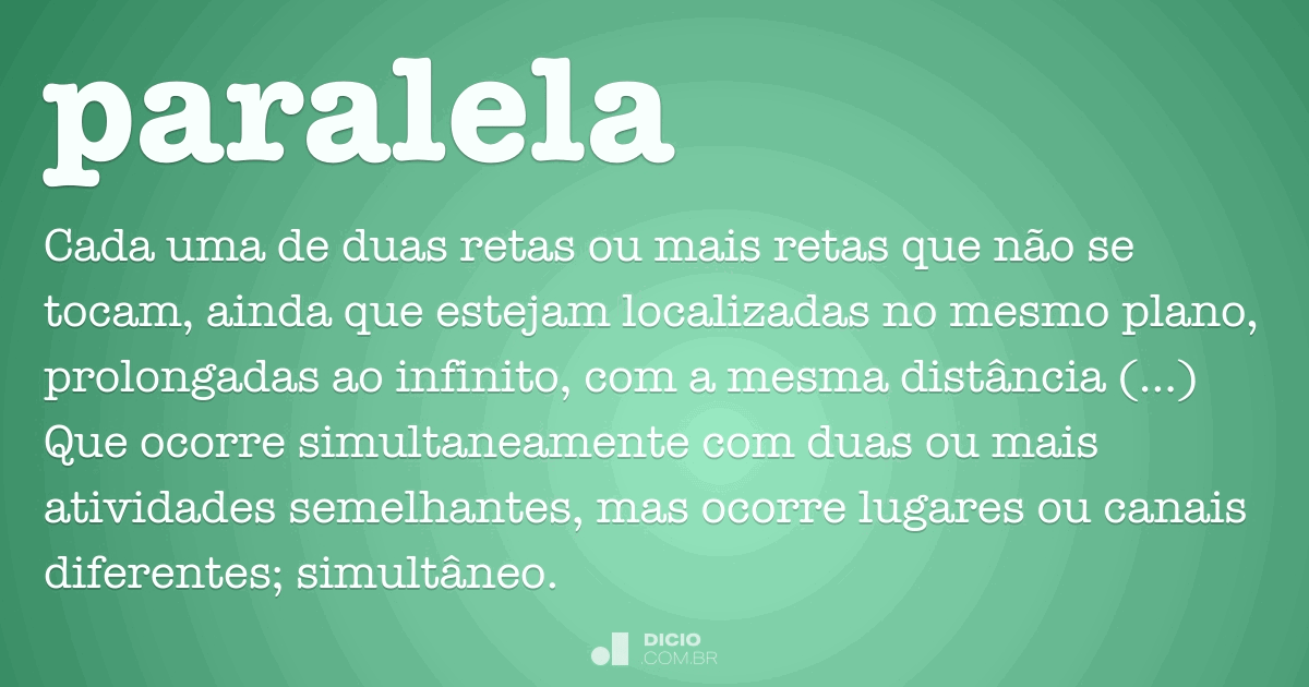 Paralela - Dicio, Dicionário Online de Português