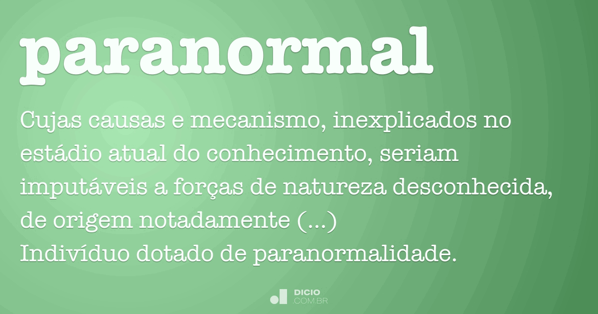Paranormal - Dicio, Dicionário Online de Português