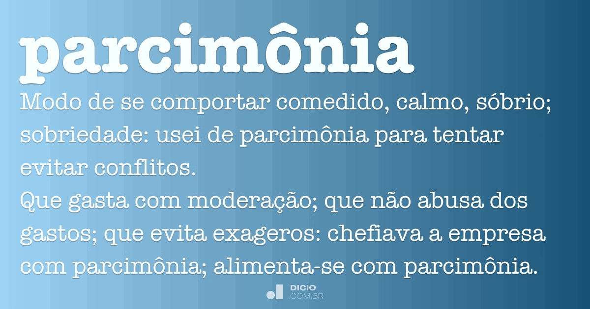 Parcimônia - Dicio, Dicionário Online de Português
