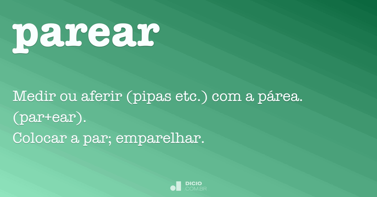 Parear - Dicio, Dicionário Online de Português