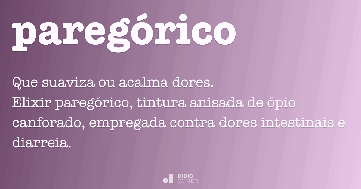 Paregórico - Dicio, Dicionário Online de Português