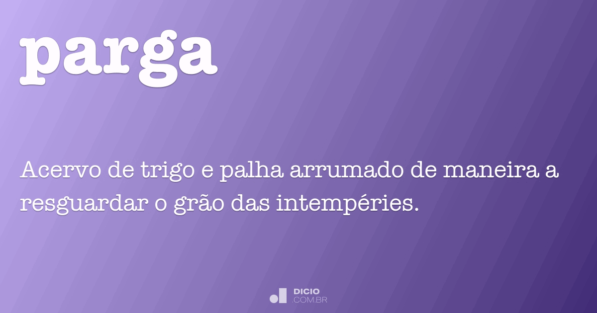 Parga - Dicio, Dicionário Online de Português