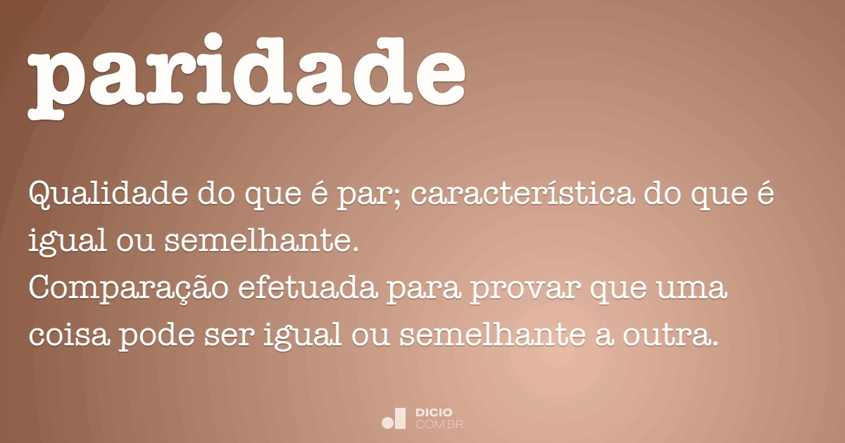 Paridade - Dicio, Dicionário Online de Português