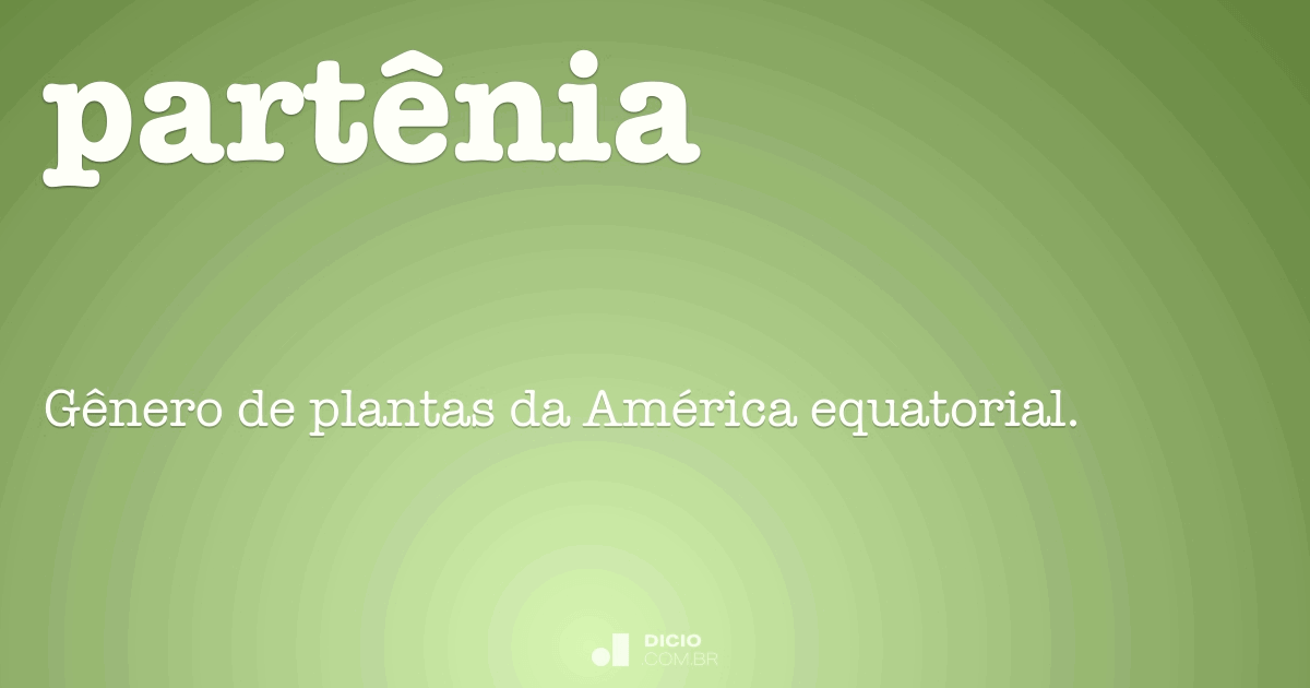 Partênia - Dicio, Dicionário Online de Português