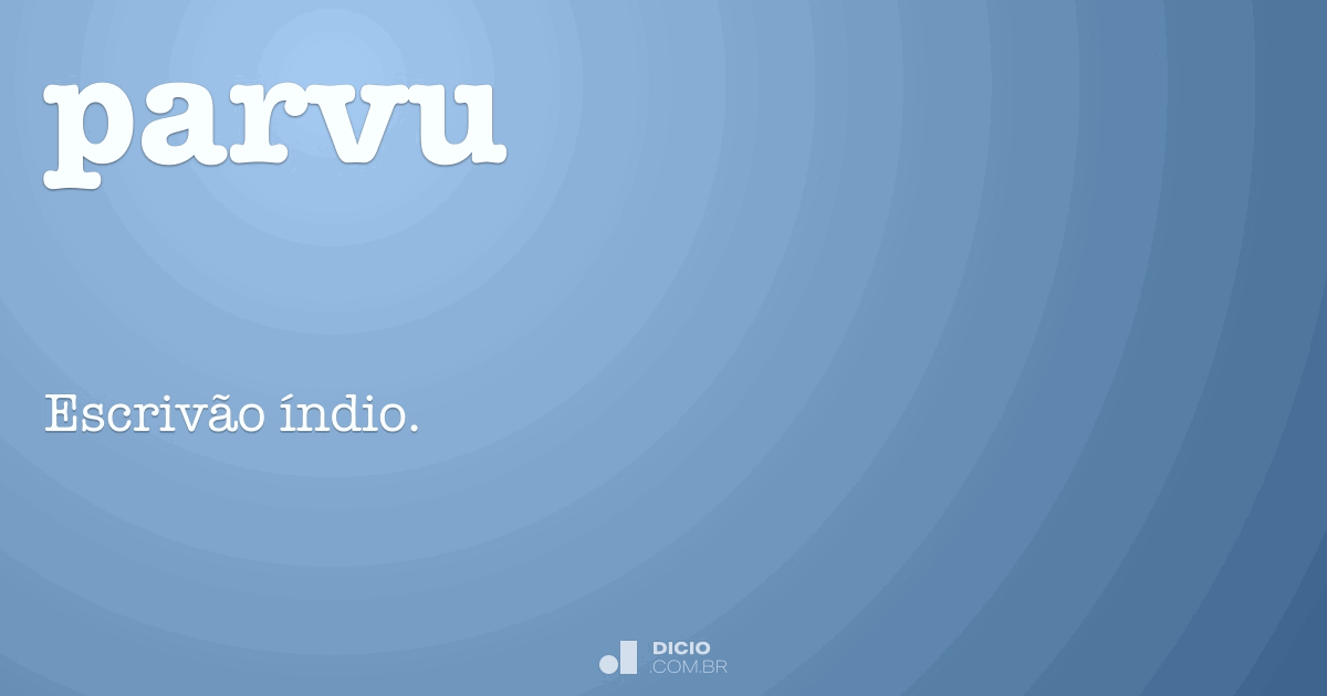 Parvu - Dicio, Dicionário Online de Português