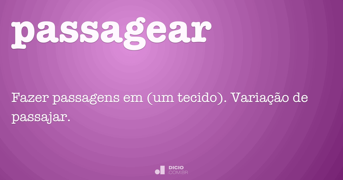 Passagear - Dicio, Dicionário Online de Português
