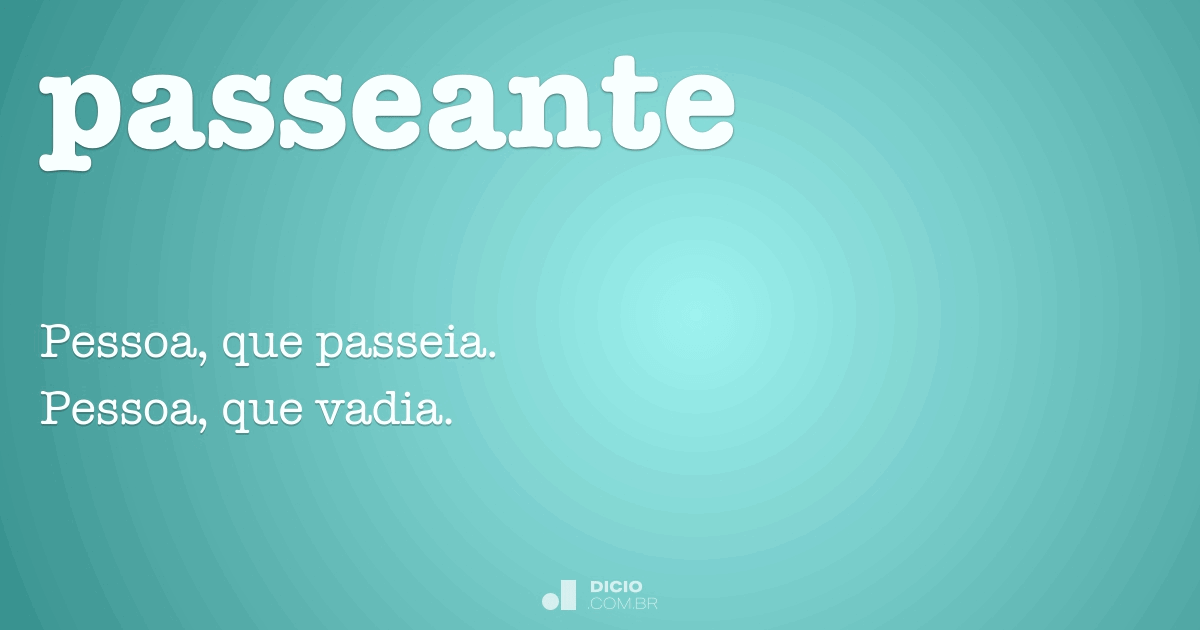 Passeante - Dicio, Dicionário Online de Português