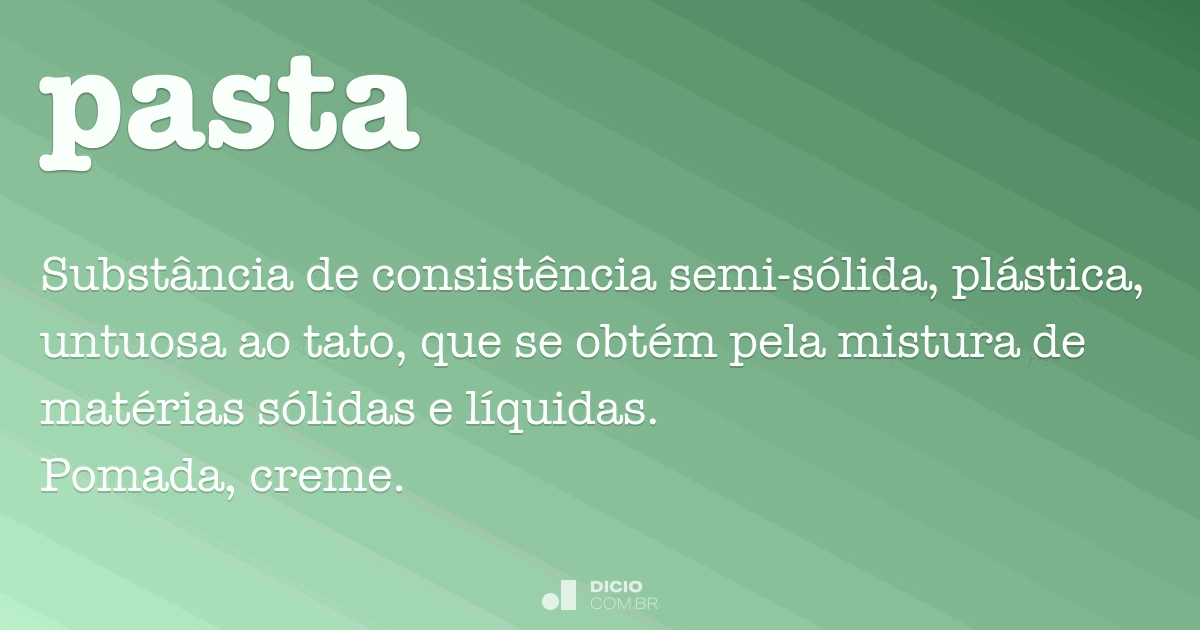 Pasta - Dicio, Dicionário Online de Português