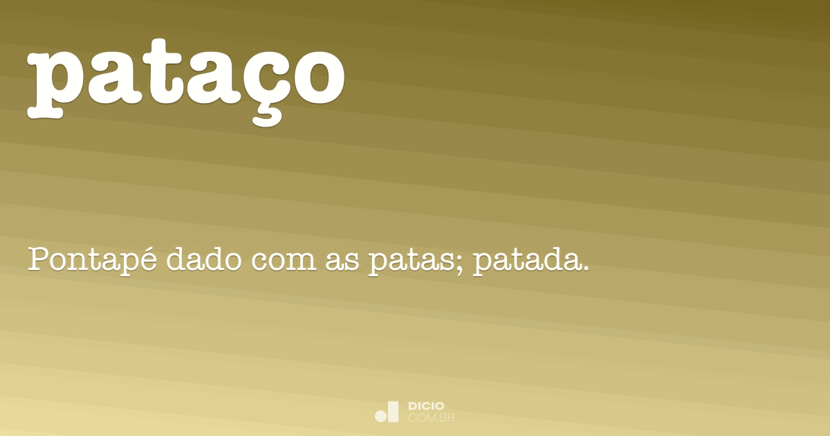 Pataço - Dicio, Dicionário Online de Português