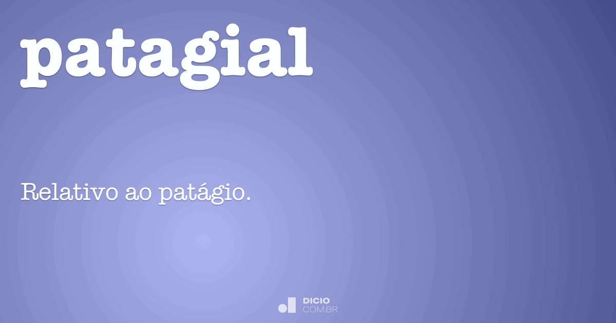 Patagial - Dicio, Dicionário Online de Português