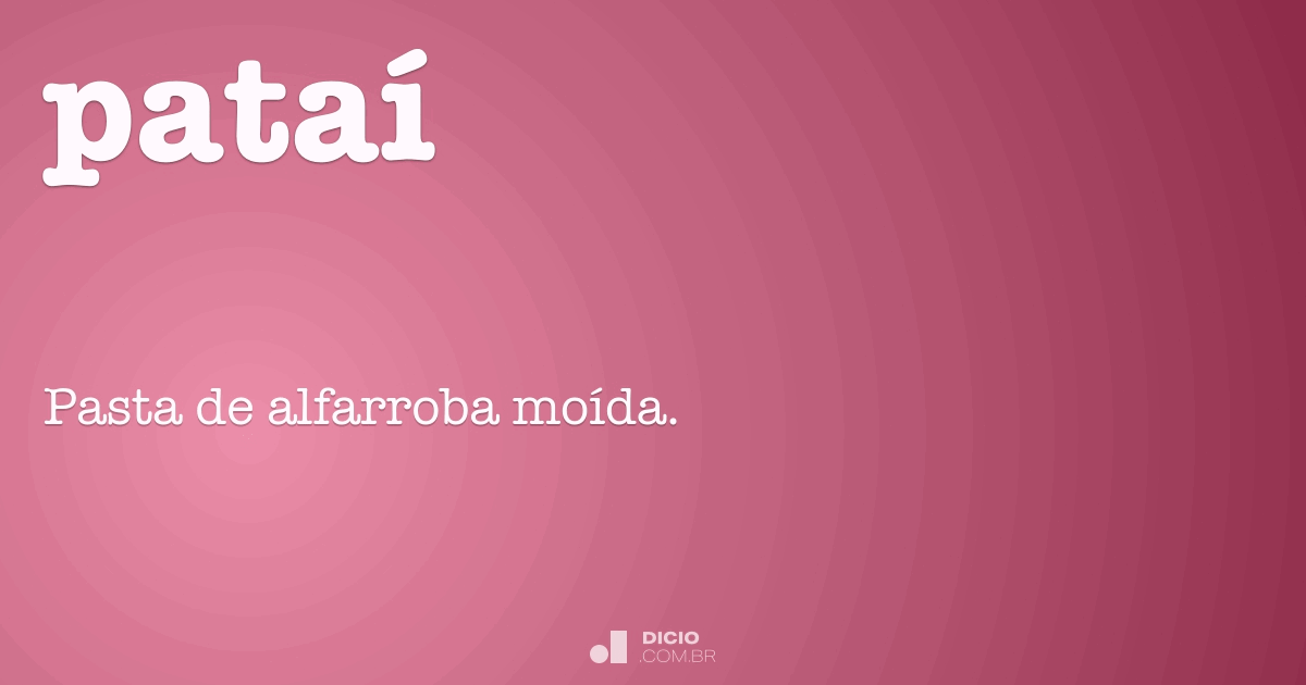 Pataí - Dicio, Dicionário Online de Português