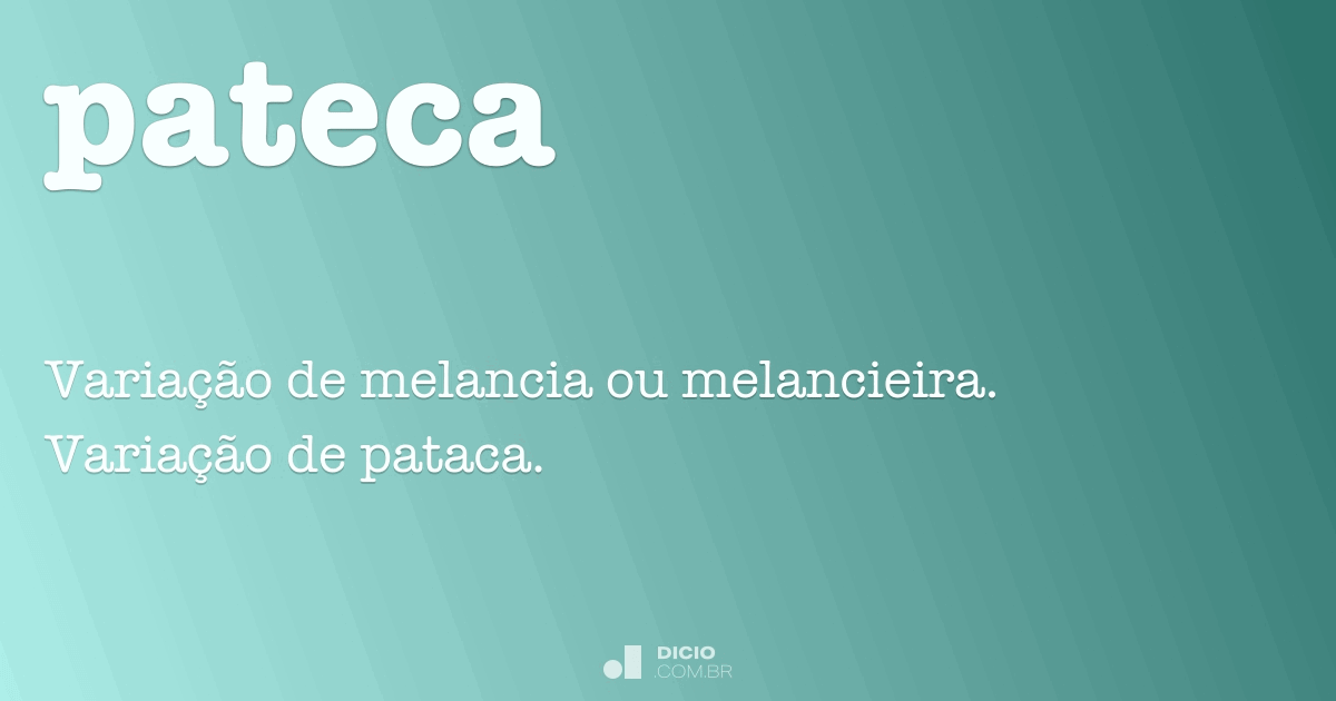 Pateca - Dicio, Dicionário Online de Português