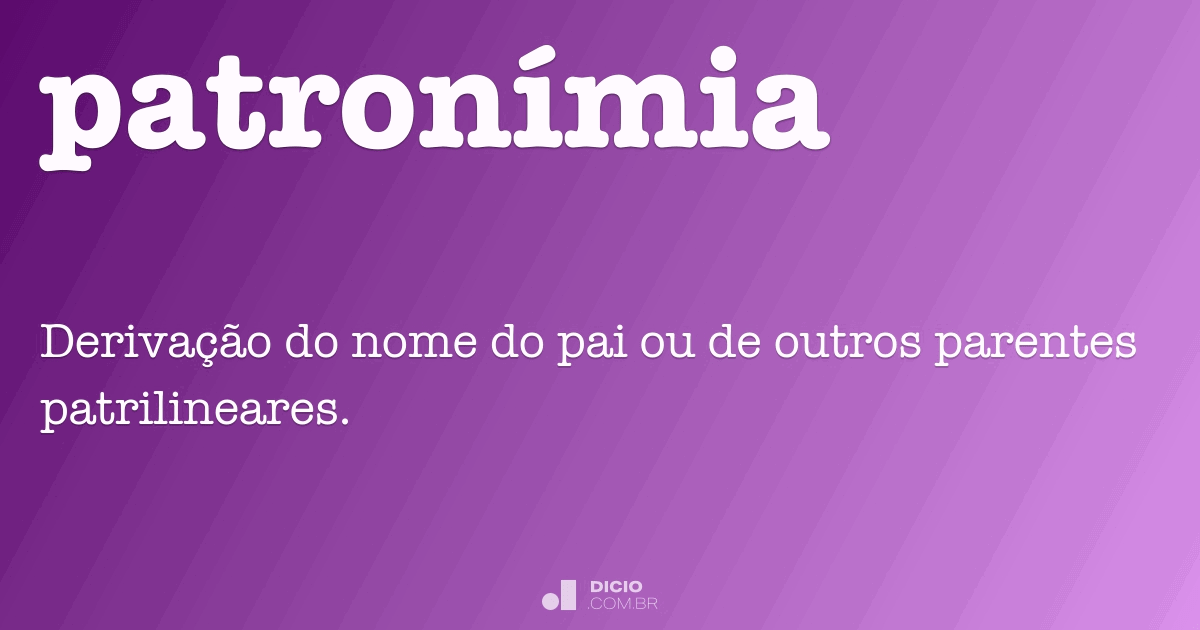 Patronímia - Dicio, Dicionário Online de Português