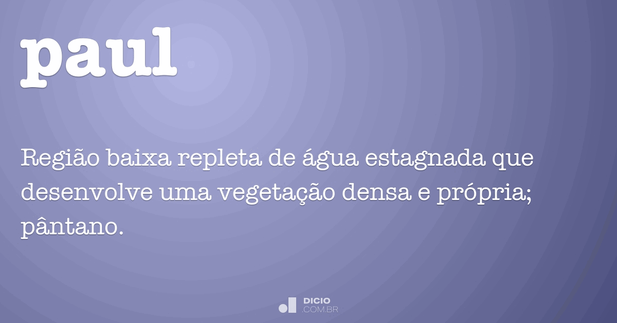 Paul - Dicio, Dicionário Online de Português