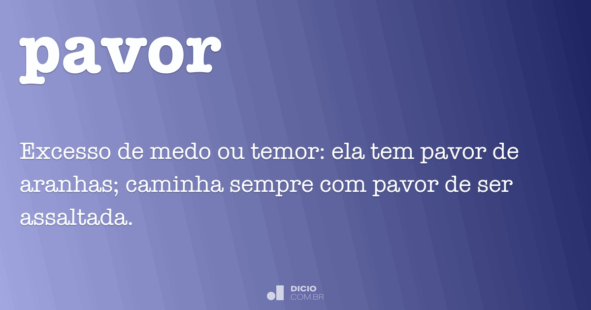 Pavor - Dicio, Dicionário Online de Português