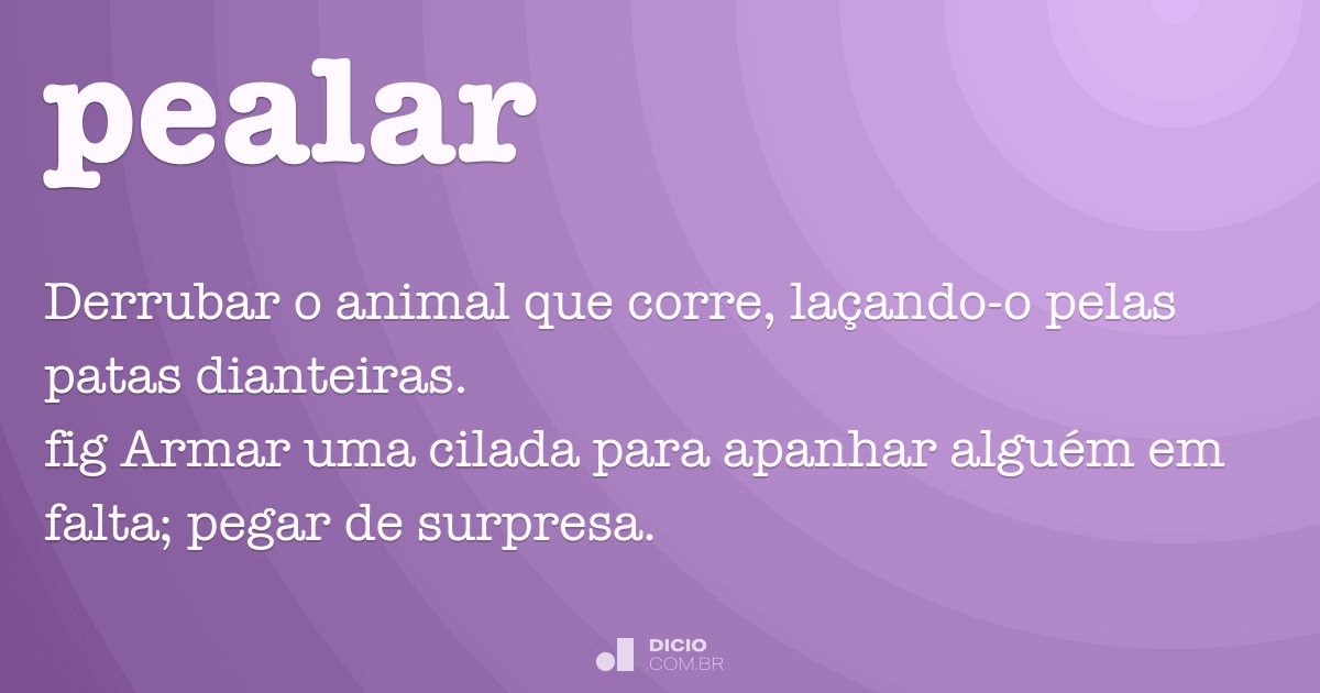 Pealar - Dicio, Dicionário Online de Português