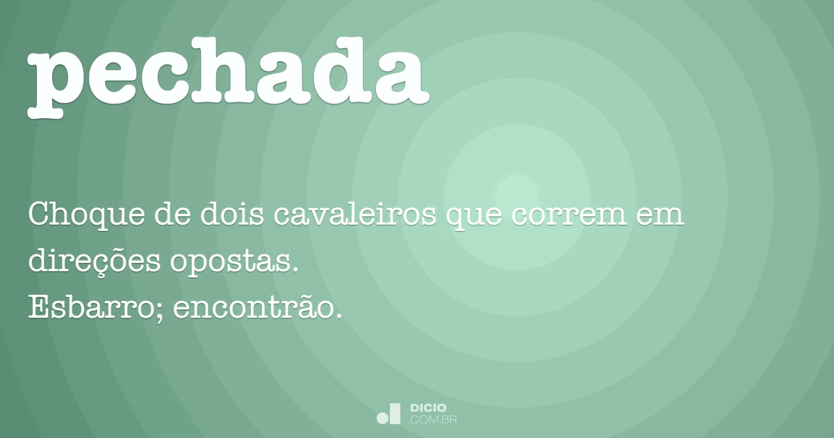 Pechada - Dicio, Dicionário Online de Português