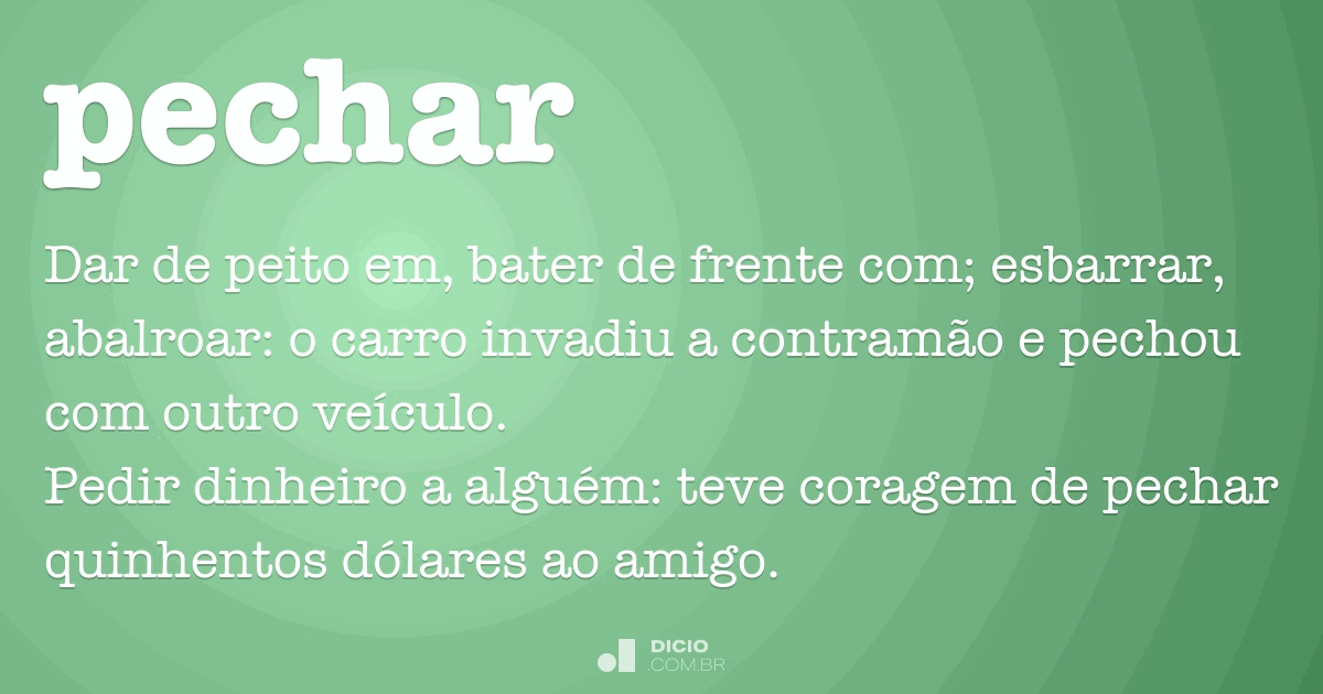 Pechar - Dicio, Dicionário Online de Português