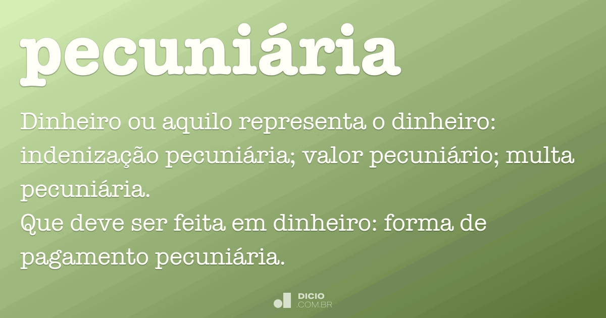 Pecuniária - Dicio, Dicionário Online de Português