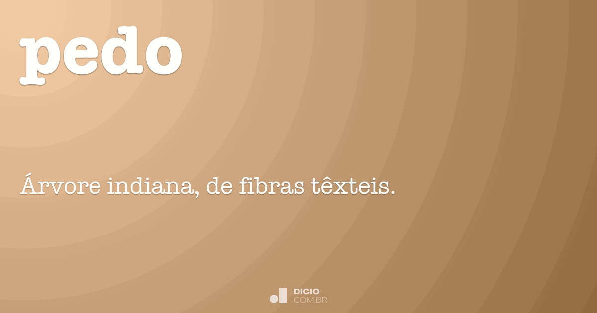 Pedo - Dicio, Dicionário Online de Português