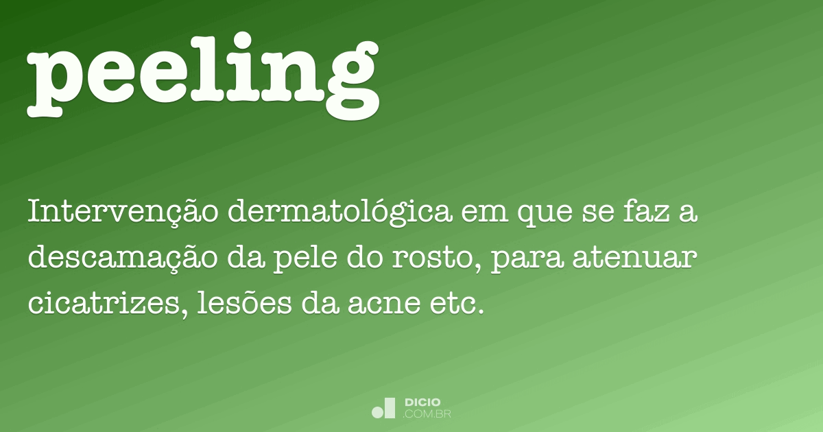 Peeling - Dicio, Dicionário Online de Português