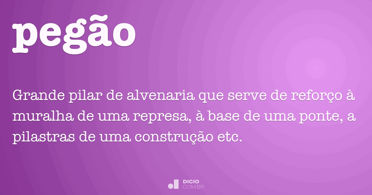 Pegão - Dicio, Dicionário Online de Português