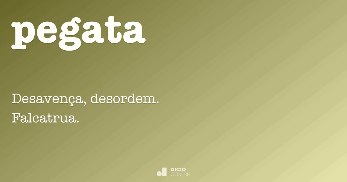 Pegata - Dicio, Dicionário Online de Português