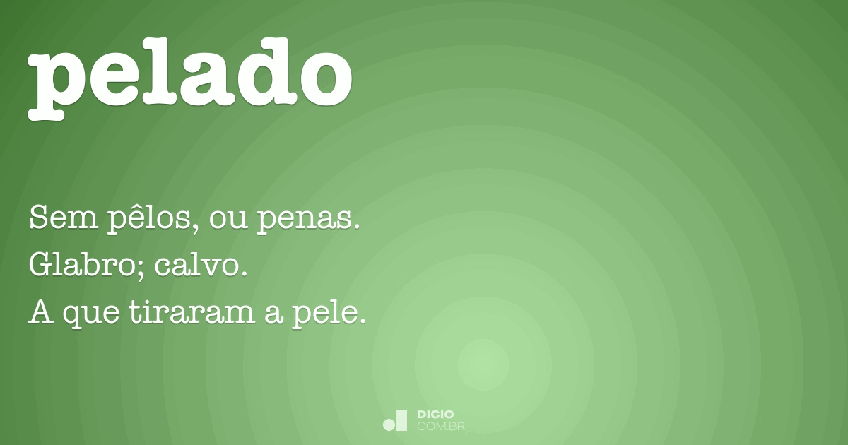 Pelado - Dicio, Dicionário Online de Português