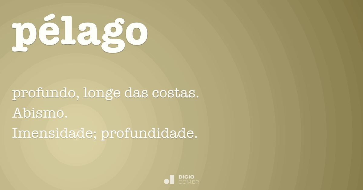 Pélago - Dicio, Dicionário Online de Português