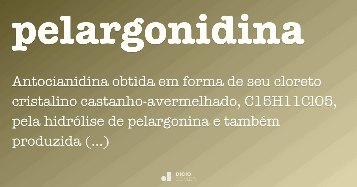 Pelargonidina - Dicio, Dicionário Online de Português