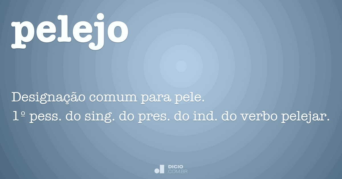 Pelejo - Dicio, Dicionário Online de Português