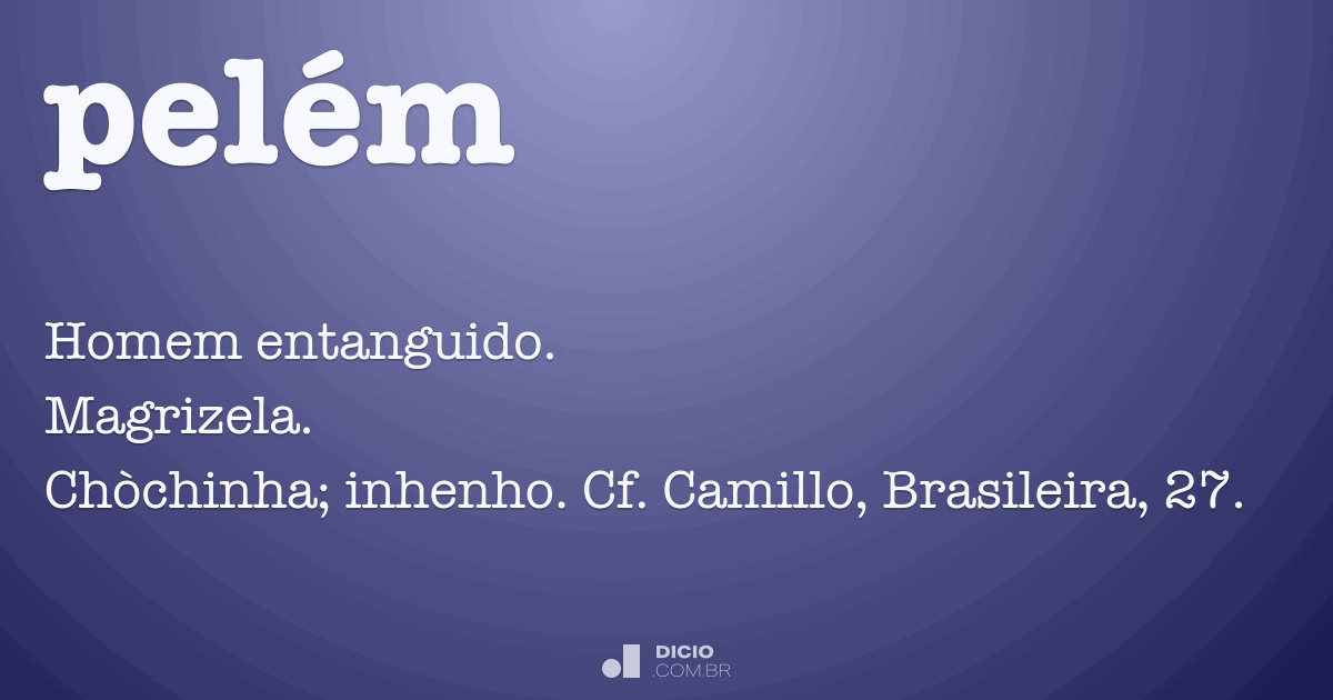 Pelém - Dicio, Dicionário Online de Português