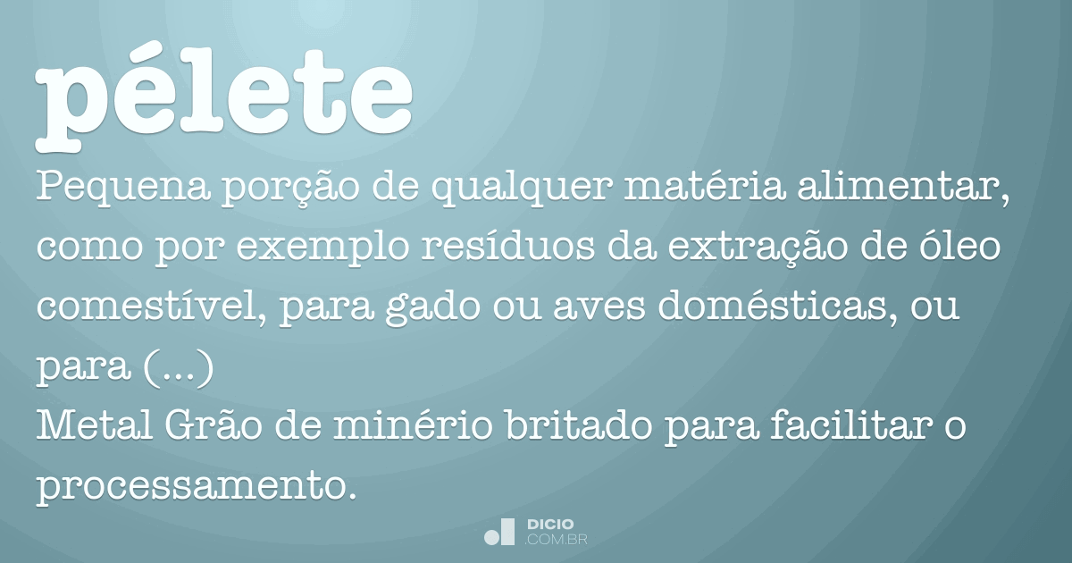 Pélete - Dicio, Dicionário Online de Português