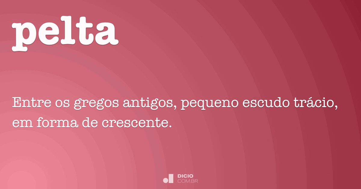 Pelta - Dicio, Dicionário Online de Português