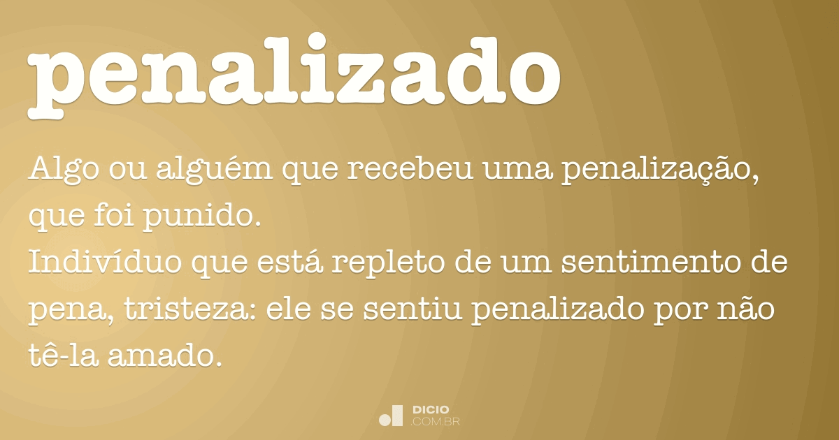 Penalizado - Dicio, Dicionário Online de Português