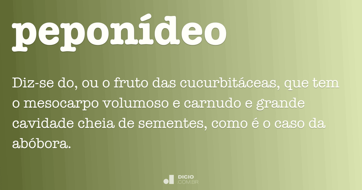 Peponídeo - Dicio, Dicionário Online de Português