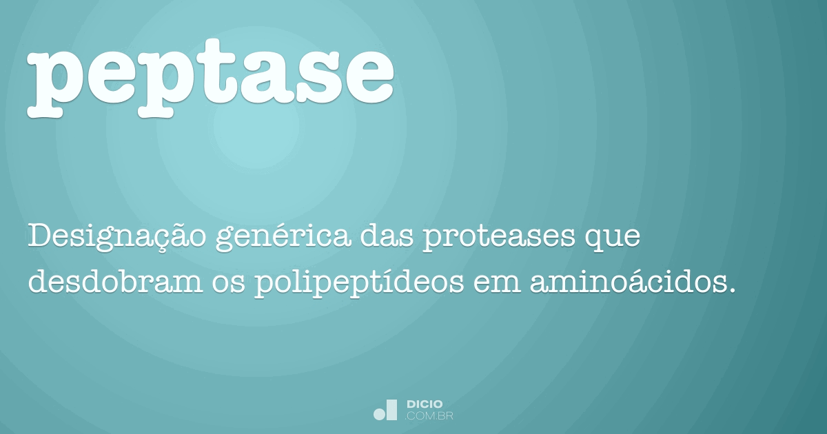 Peptase - Dicio, Dicionário Online de Português