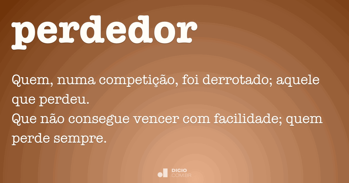 Perdedor - Dicio, Dicionário Online de Português