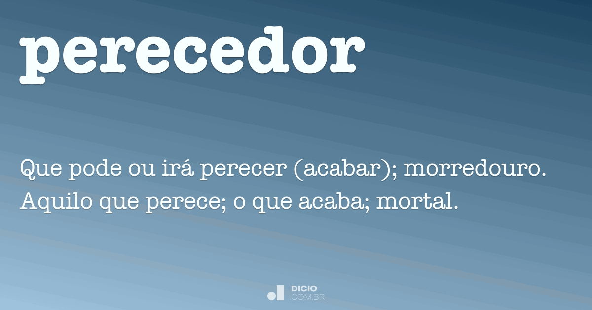 Perecedor - Dicio, Dicionário Online de Português