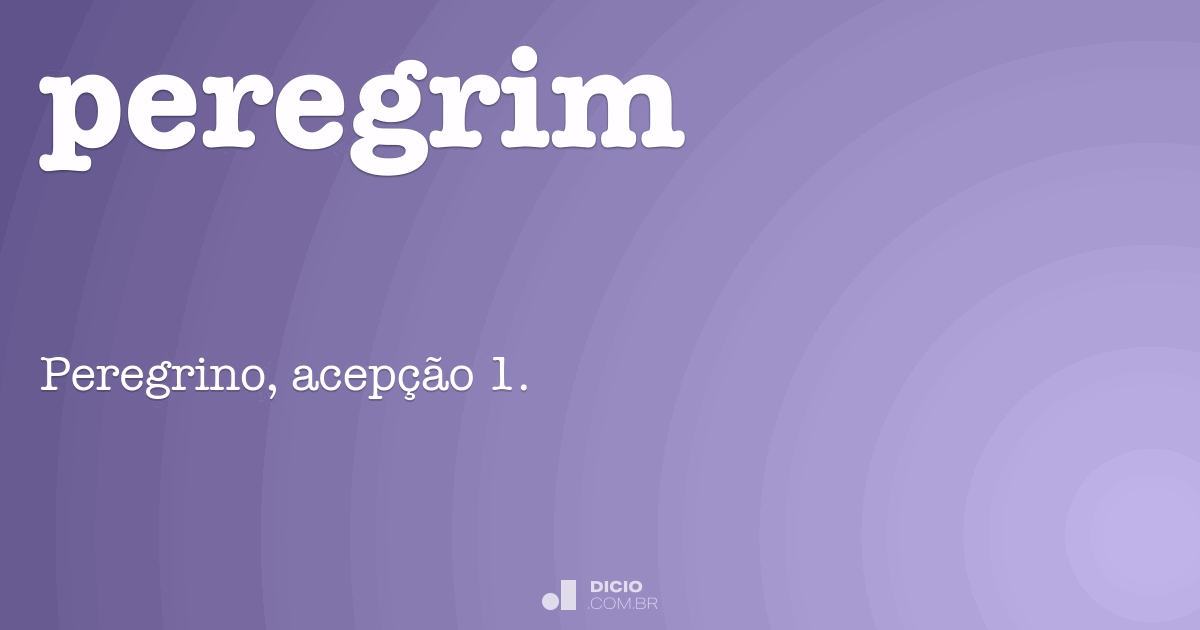 Peregrim - Dicio, Dicionário Online de Português