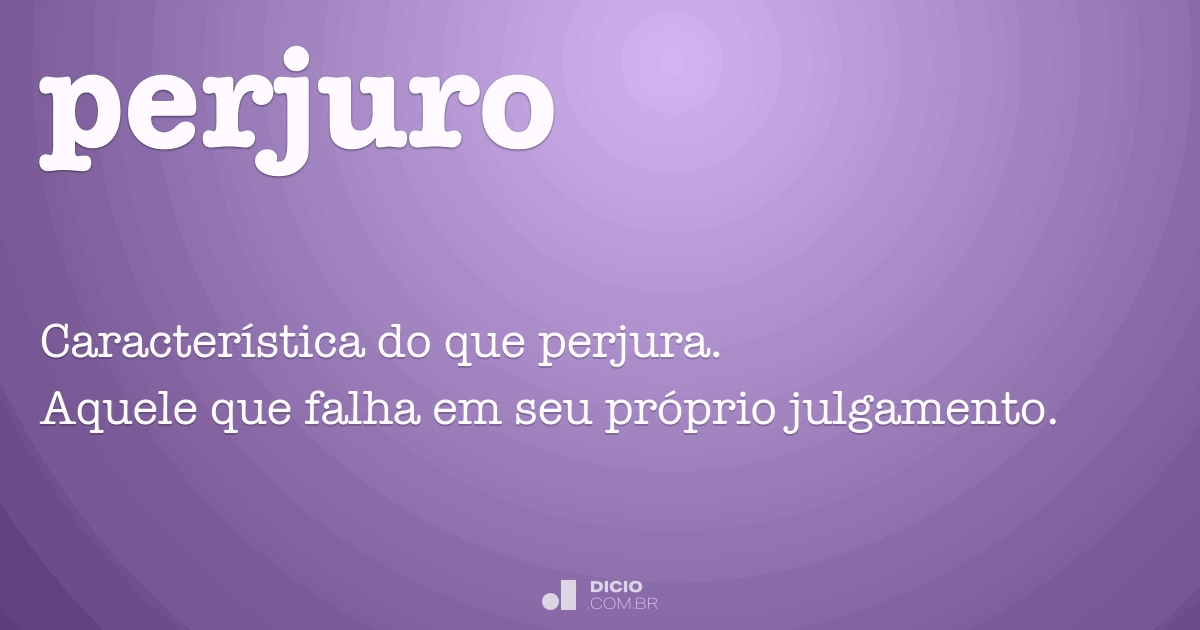 Perjuro - Dicio, Dicionário Online de Português