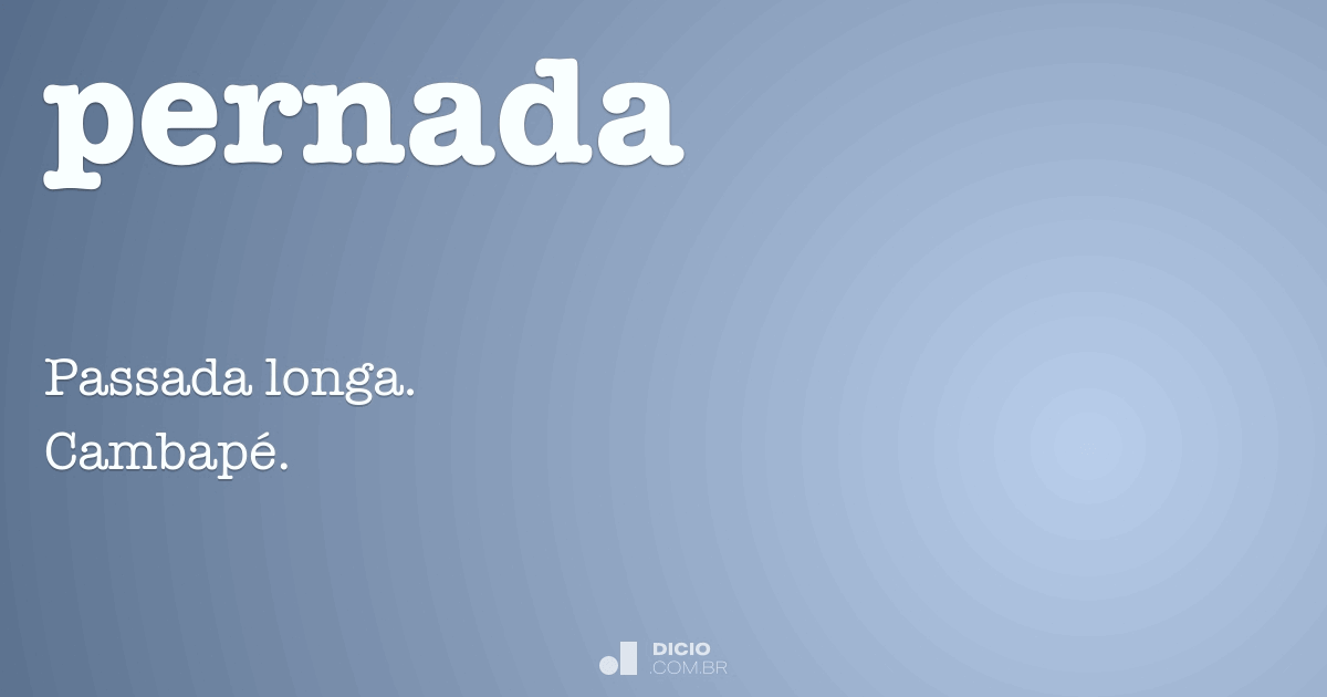 Pernada - Dicio, Dicionário Online de Português