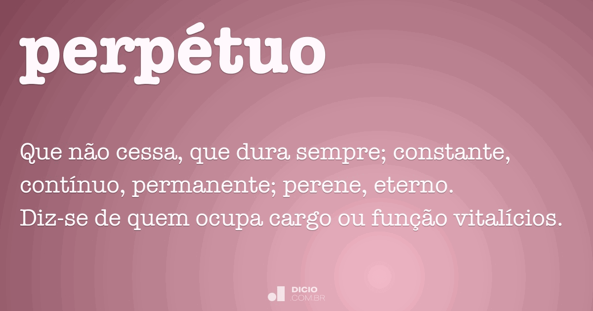 Perpétuo - Dicio, Dicionário Online de Português
